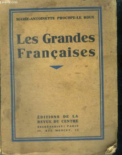 Les Grandes Françaises by PROCOPE LE ROUX Marie-Antoinette: bon ...