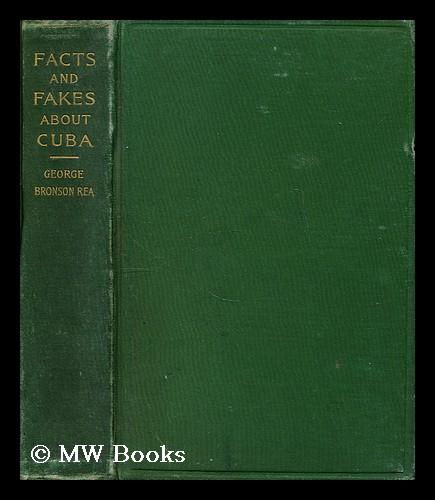 Facts and fakes about Cuba, a review of the various stories circulated ...