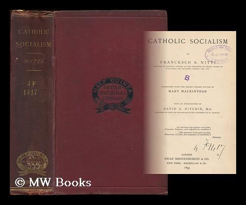 Catholic Socialism / Francesco S. Nitt ; translated from the second ...