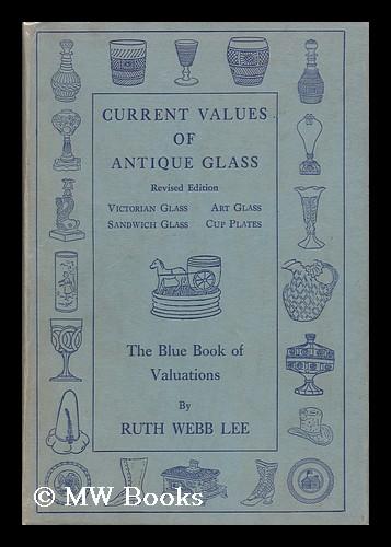Current Values of Antique Glass: Victorian Glass, Sandwich Glass, Art ...