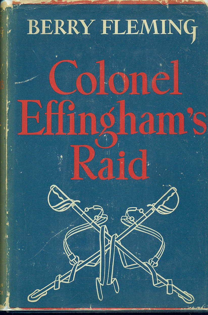 Colonel Effingham's Raid de Fleming, Berry: Good Hardcover (1943 ...
