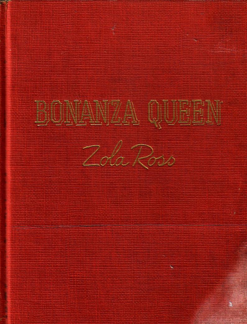 Bonanza Queen A Novel of the Comstock Lode by Ross, Zola: Fair ...