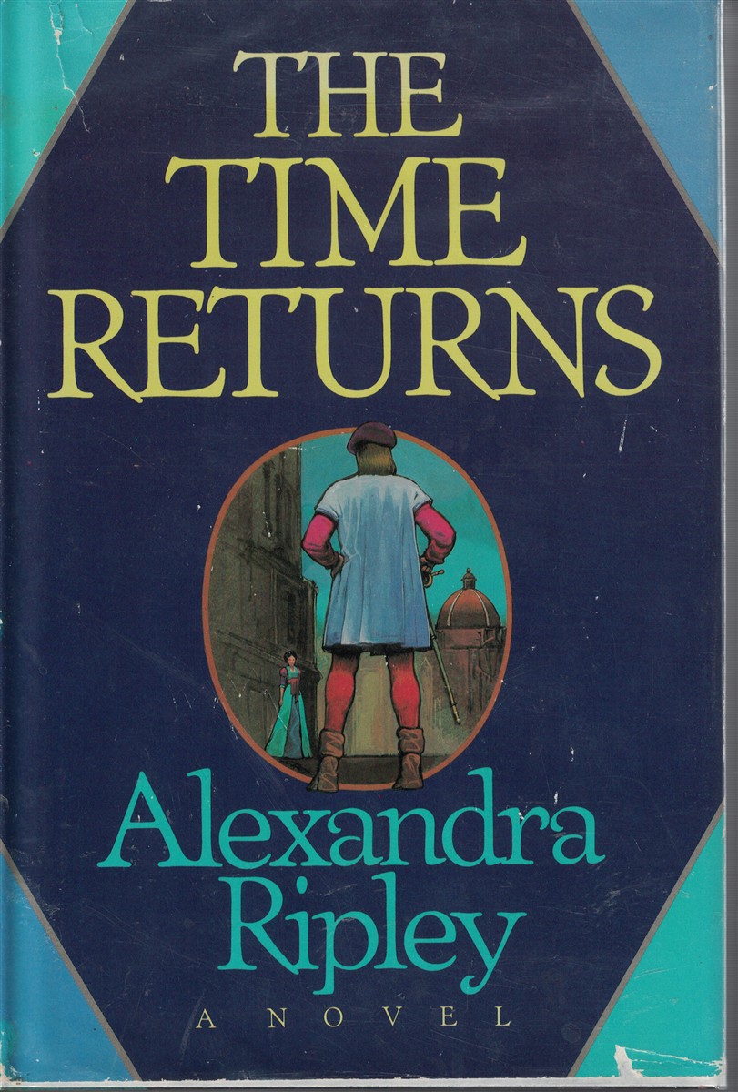 Time Returns by Ripley, Alexandra: Very Good Hardcover (1985) Stated ...