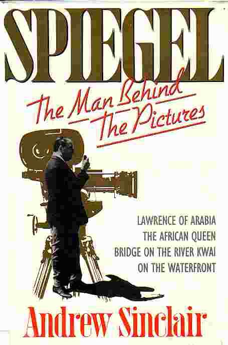 Spiegel The Man Behind the Pictures by Sinclair, Andrew: Very Good ...