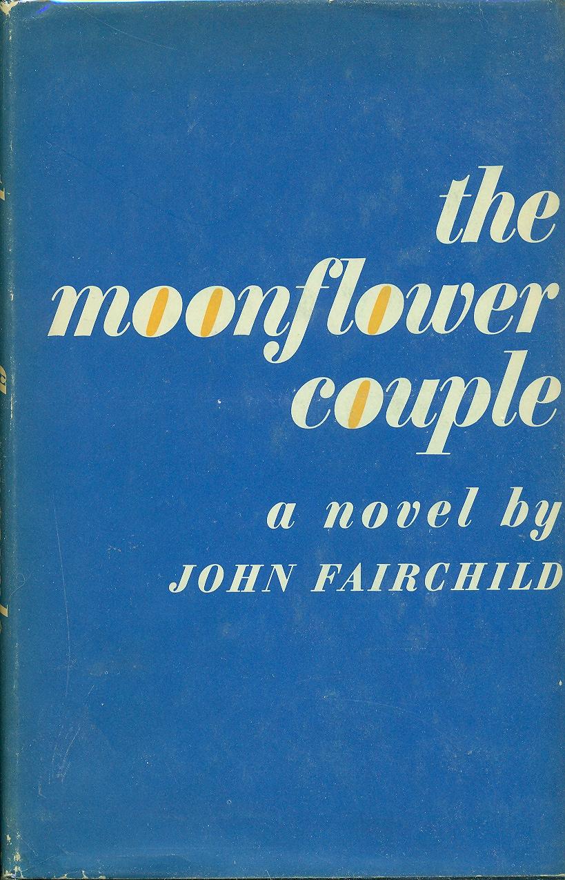 The Moonflower Couple by Fairchild, John: Good Hardcover (1967) Book ...