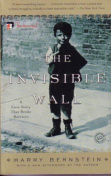 Invisible Wall A Love Story That Broke Barriers by Bernstein, Harry ...