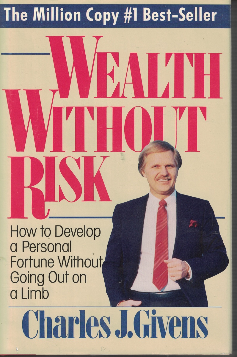 Wealth Without Risk by Givens, Charles J.: Very Good Hardcover (1991 ...