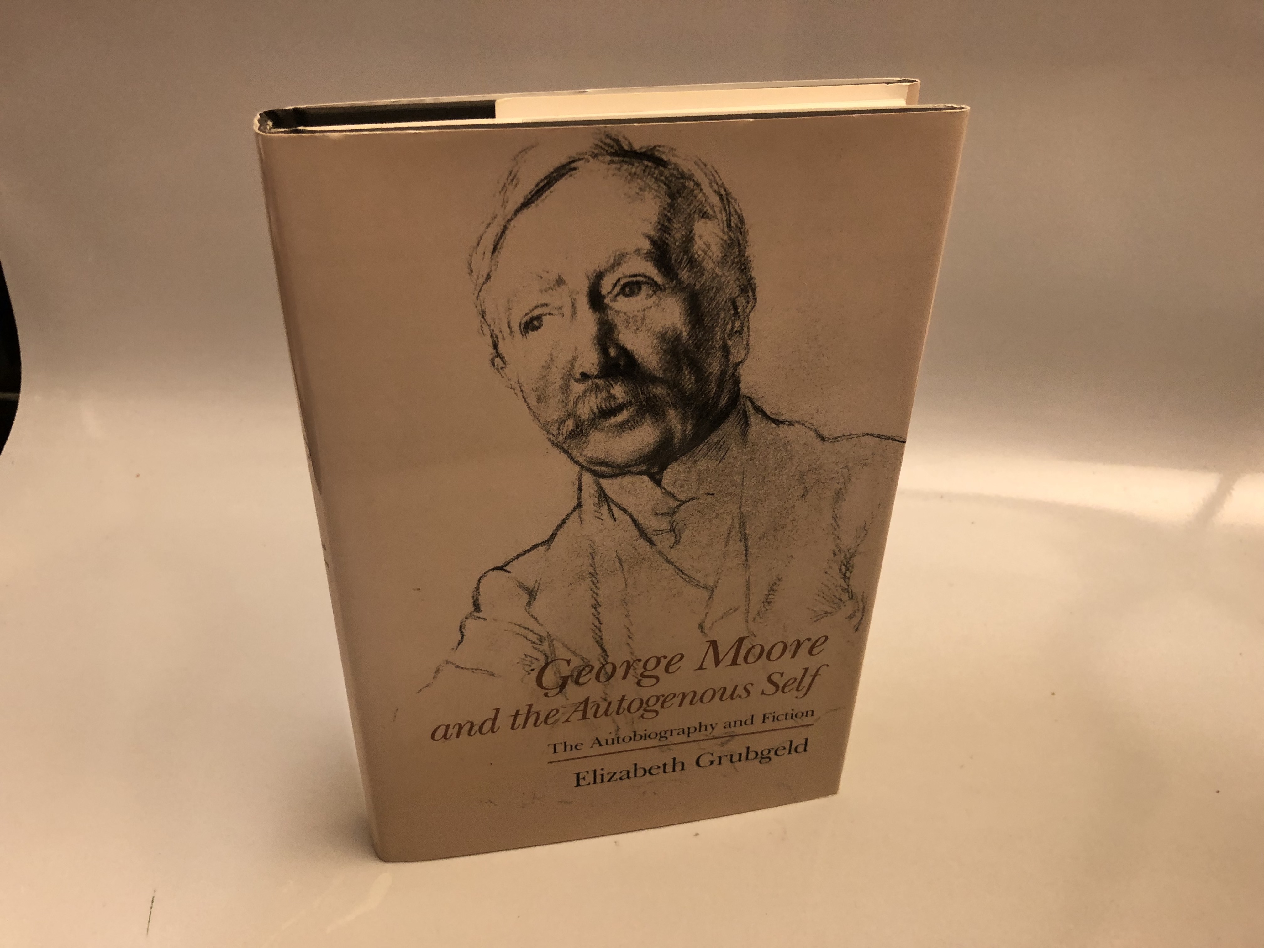 George Moore and the Autogenous Self: The Autobiography and Fiction by ...