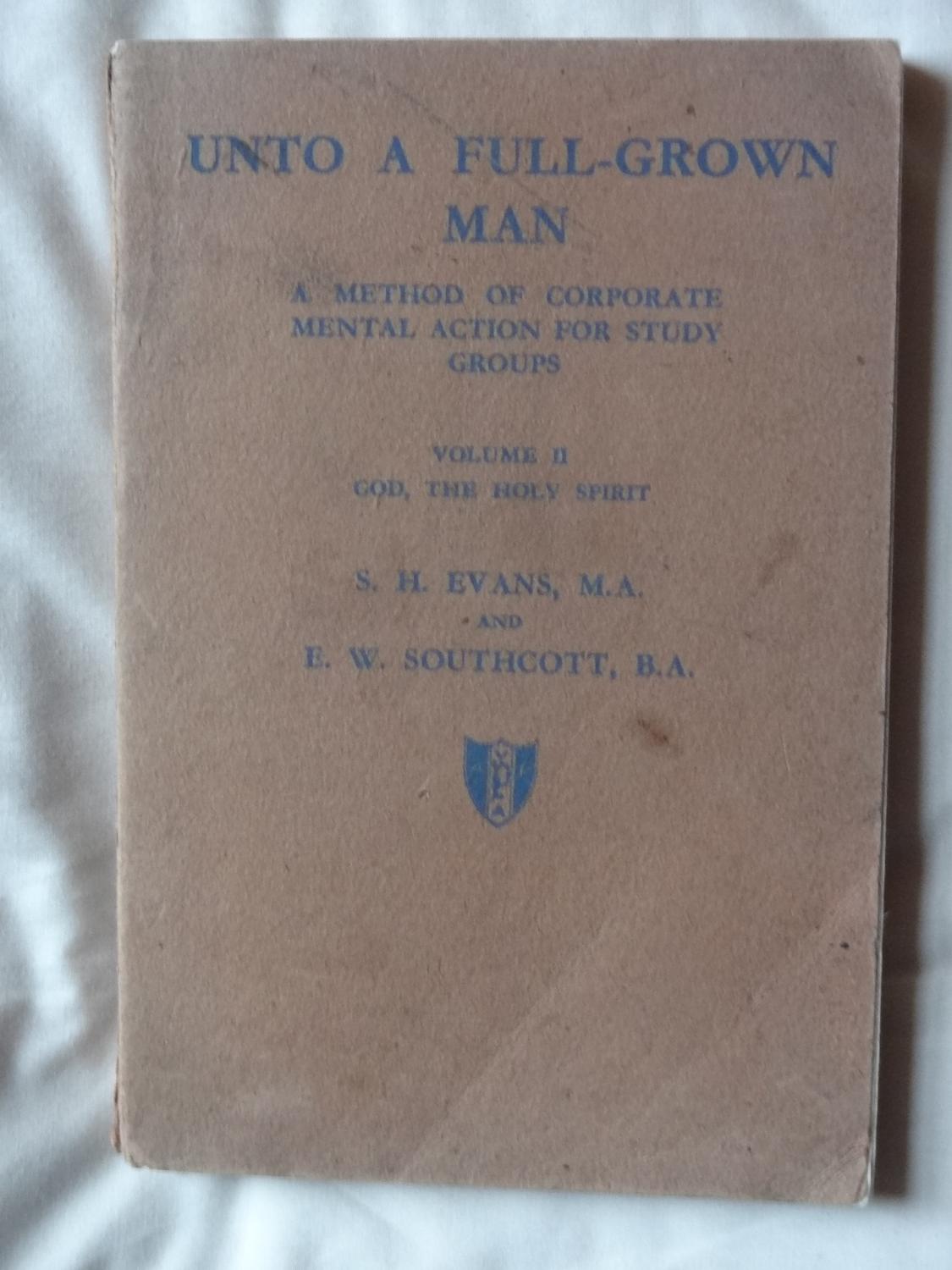 UNTO A FULL-GROWN MAN A Method of Corporate Mental Action for Study ...
