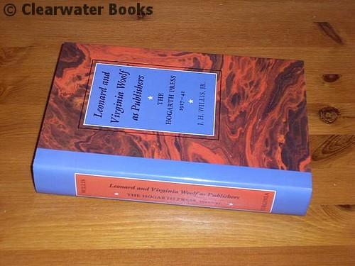 Leonard and Virginia Woolf as Publishers. The Hogarth Press, 1917-1941 ...