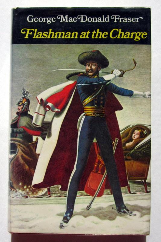 Flashman at the Charge:from the Flashman Papers, 1854-1855 by Fraser ...