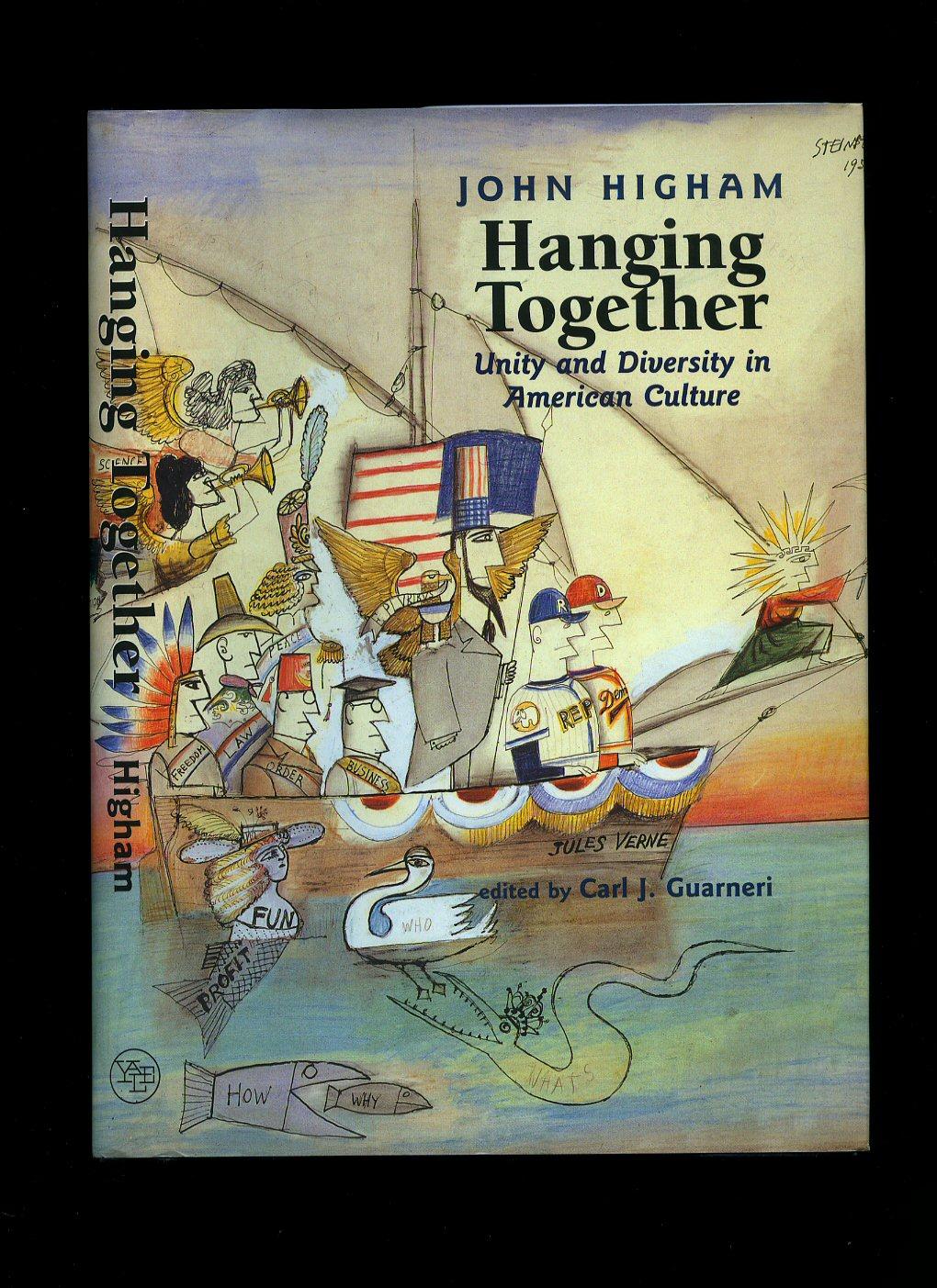 Hanging Together: Unity and Diversity in American Culture by Higham ...