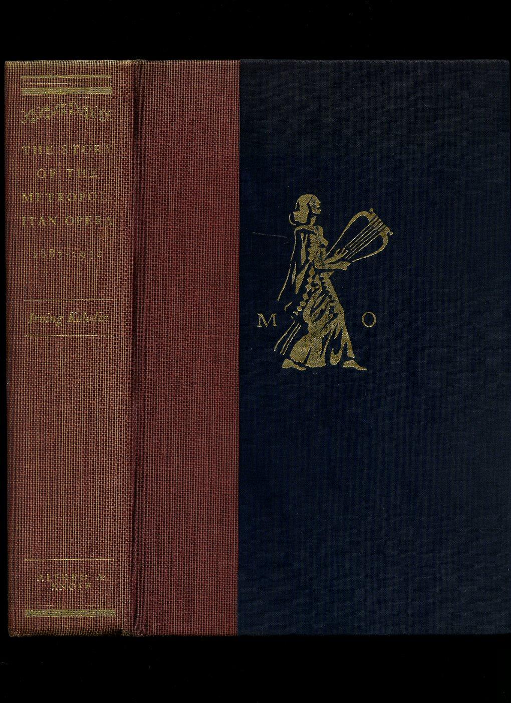 The Story of the Metropolitan Opera 1883-1950 A Candid History by ...