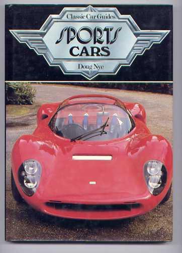 CLASSIC CAR GUIDES - SPORTS CARS by Nye, Doug: Fine Hardcover (1980 ...