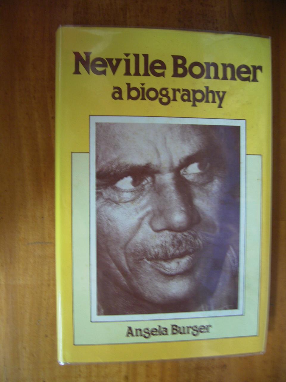 NEVILLE BONNER A BIOGRAPHY by BURGER, Angela: Very Good Hardcover (1979 ...