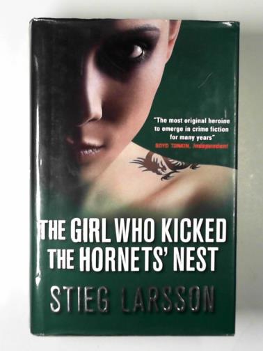 The Girl Who Kicked The Hornets Nest By Larsson Stieg 2009 1st Ed