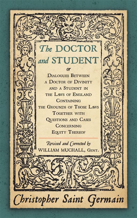 The Doctor and Student or Dialogues Between a Doctor of Divinity. von ...