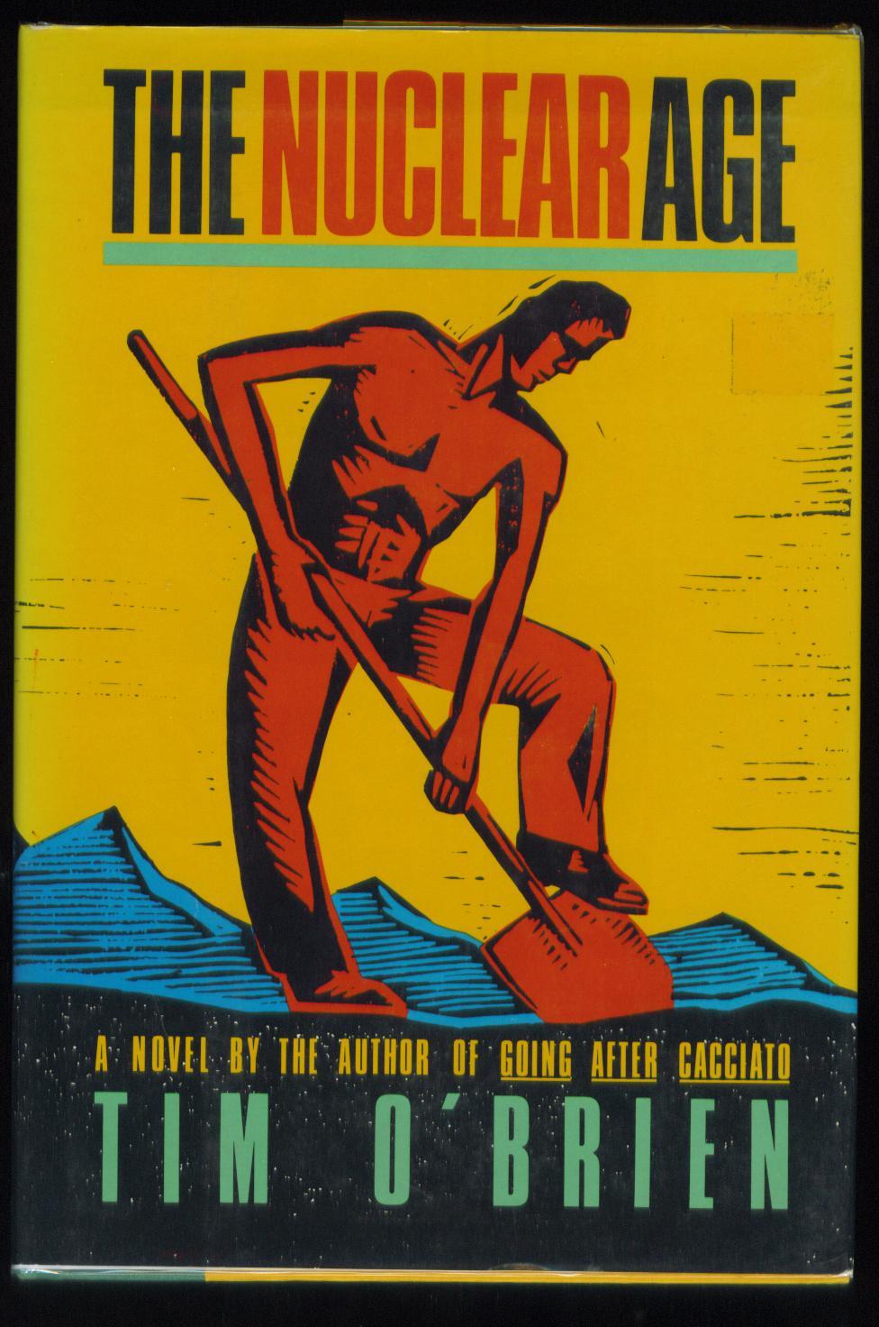 The Nuclear Age by O'Brien, Tim: Fine Hardcover (1985) First Edition ...