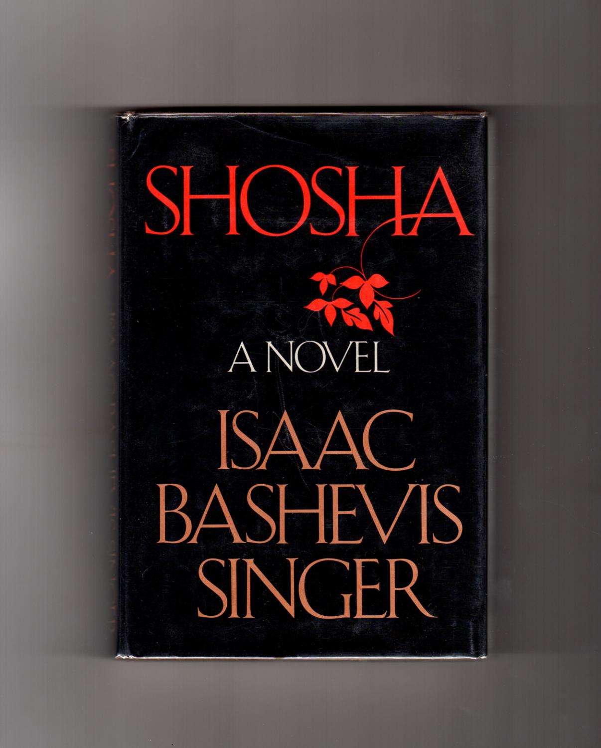 Shosha [Signed association copy, that of Erwin Leiser] by Singer, Isaac ...