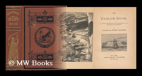 The Parlor Book - a Choice Selection of Interesting and Instructive ...