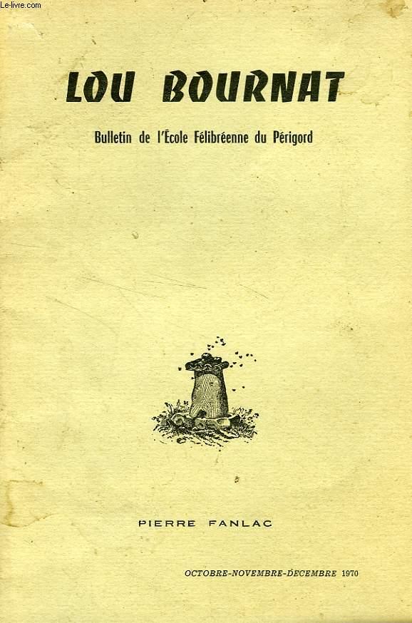 LOU BOURNAT DOU PERIGORD, BULLETIN DE L'ECOLE FELIBREENNE DU PERIGORD ...