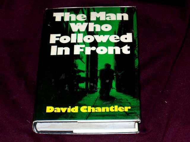 The Man Who Followed In Front; by Chantler, David: (1974) | Wheen O' Books