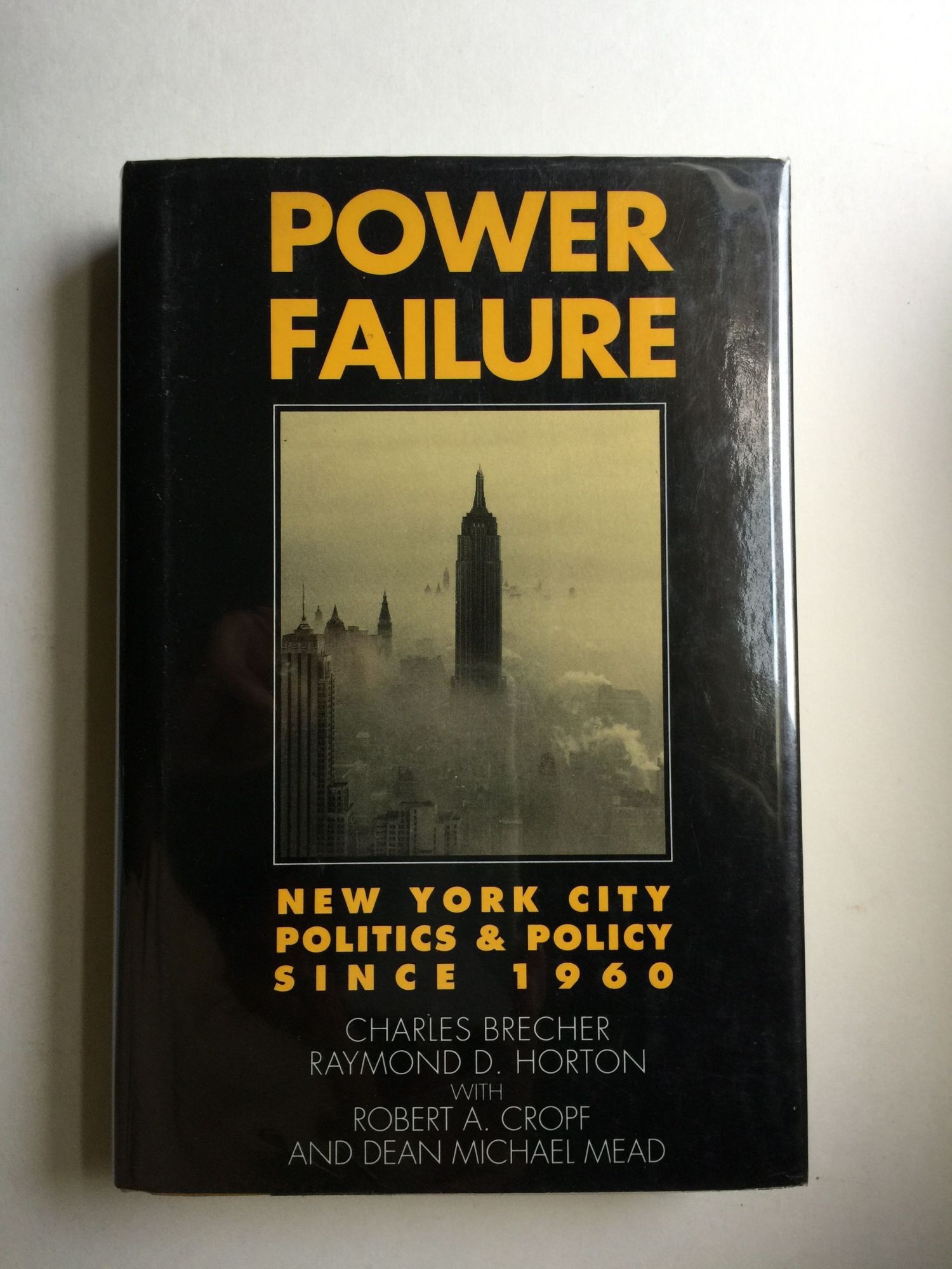 Power Failure New York City Politics and Policy Since 1960 by Brecher ...