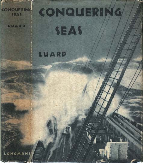 Conquering Seas [NAUTICAL FICTION] by LUARD, L.: (1935) | Babylon ...