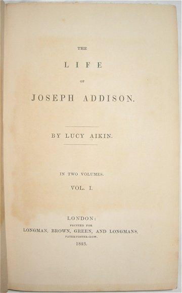 The Life of Joseph Addison. by (ADDISON, Joseph). AIKEN, Lucy ...