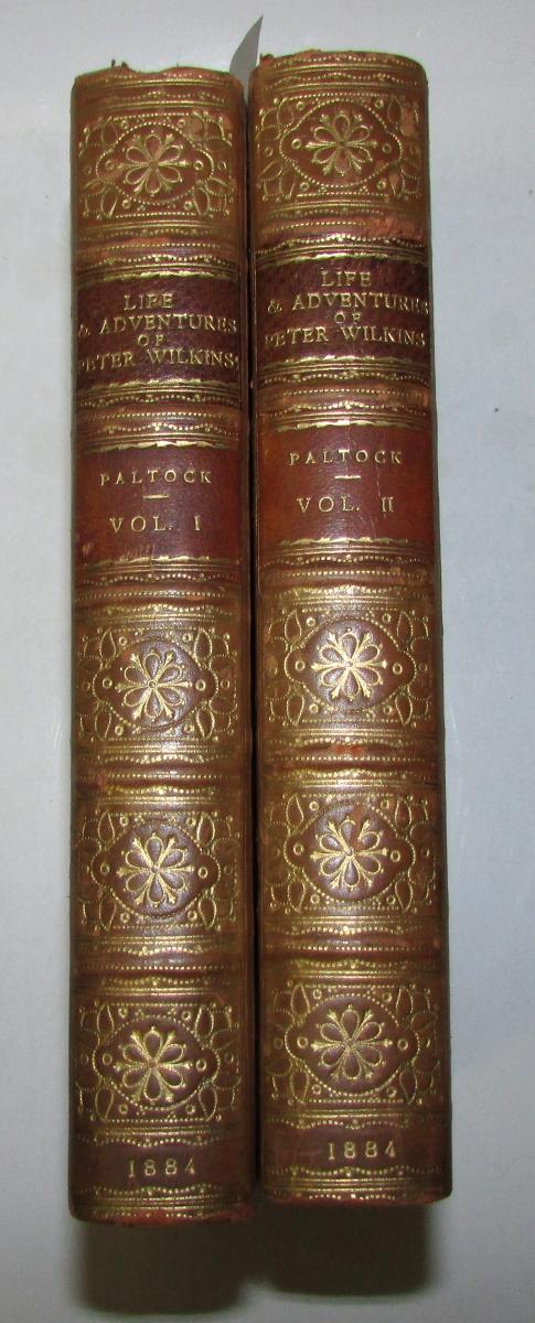 The Life and Adventures of Peter Wilkins. With a Preface by A.H. Bullen ...