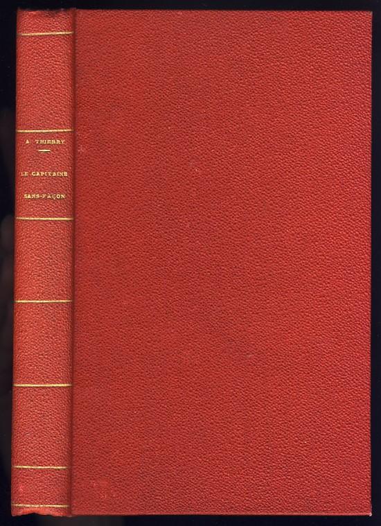 Le Capitain Sans-Façon 1813 . Edition nouvelle, entièrement refondue by ...