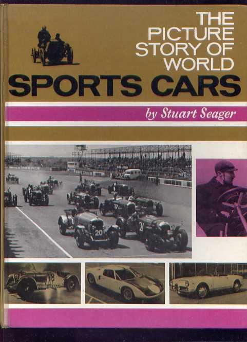 THE PICTURE STORY OF WORLD SPORTS CARS by Seager, Stuart: Very Good ...