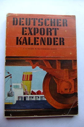 Deutscher Export Kalender 1949. 1. Ausgabe Württemberg-Baden. by DELING ...