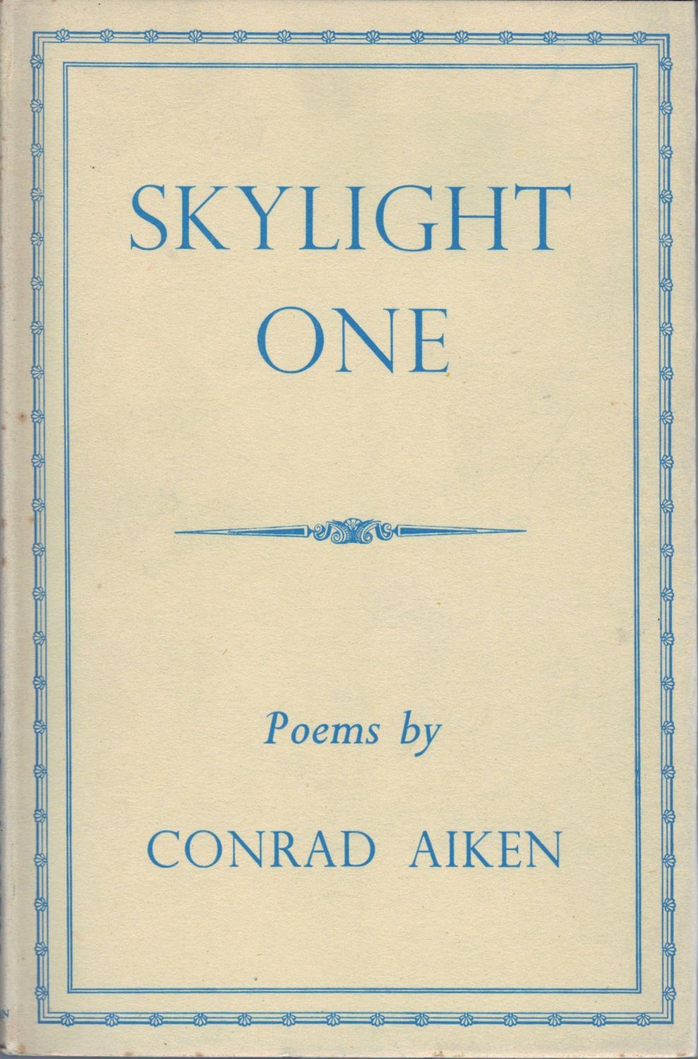 Skylight One by AIKEN, CONRAD: Fine Hardcover (1951) 1st Edition ...