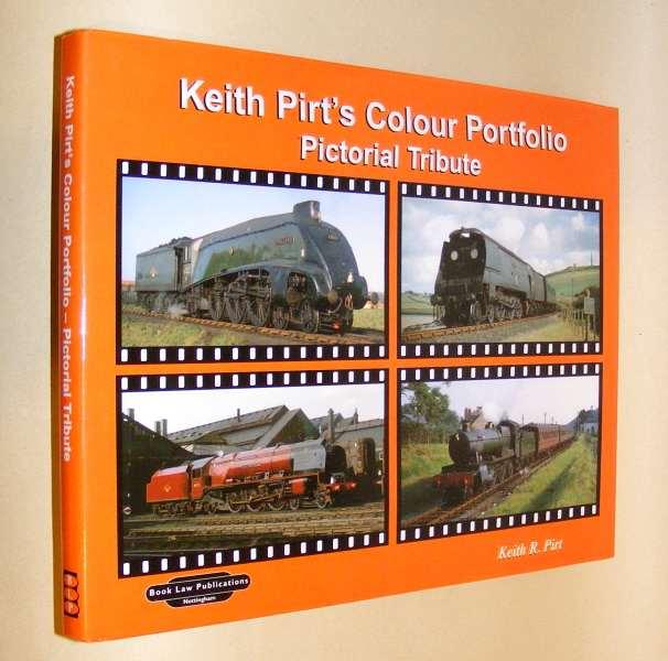 KEITH PIRT COLOUR PORTFOLIO - PICTORIAL TRIBUTE by Pirt, Keith R ...