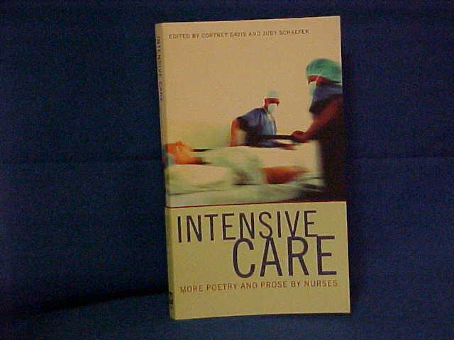 Intensive Care: More Poetry & Prose by Nurses: Fine Trade Paperback ...