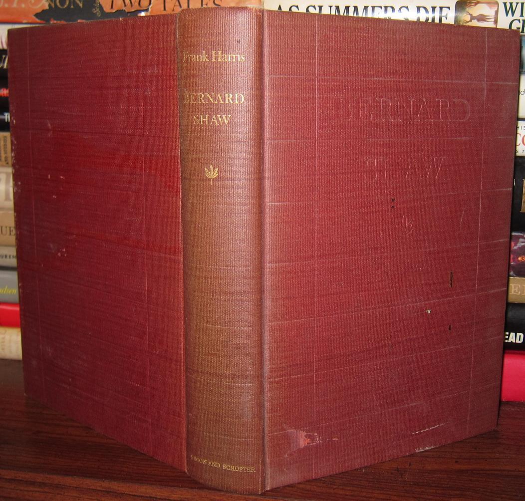 BERNARD SHAW : Unauthorized Biography Based on Firsthand Information by ...