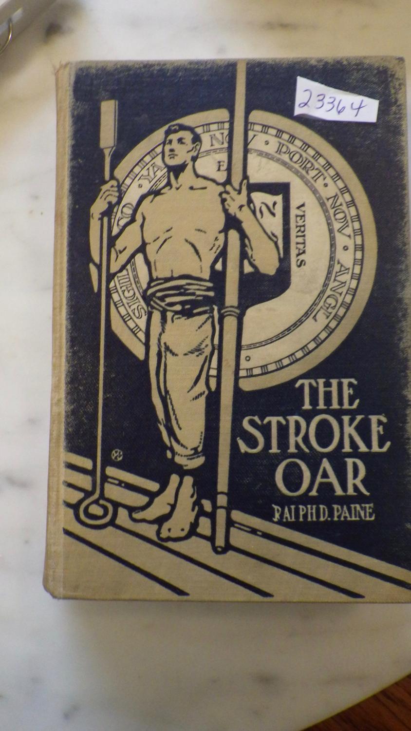 The Stroke Oar By Ralph D. Paine - Rare 1908 Beige & Black Illustrated ...