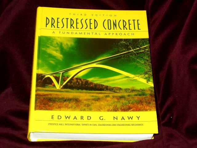 Prestressed Concrete : A Fundamental Approach; by Nawy, Dr. Edward G ...