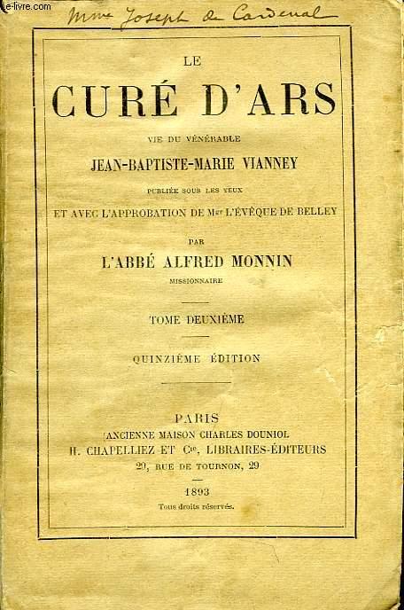 LE CURE D'ARS, VIE DU VENERABLE JEAN-BAPTISTE-MARIE VIANNEY, TOME II ...