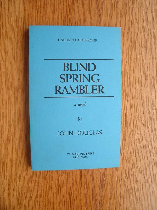 Blind Spring Rambler by Douglas, John: New Soft cover (1988) 1st ...