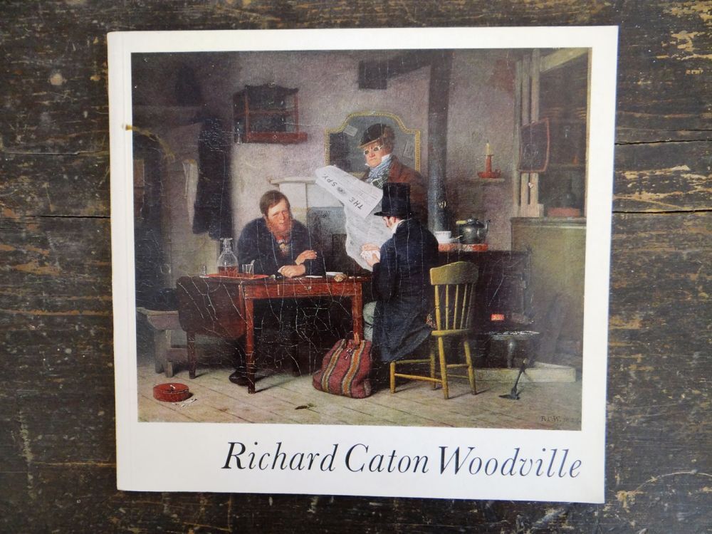 Richard Caton Woodville: An Early American Genre Painter by Grubar ...