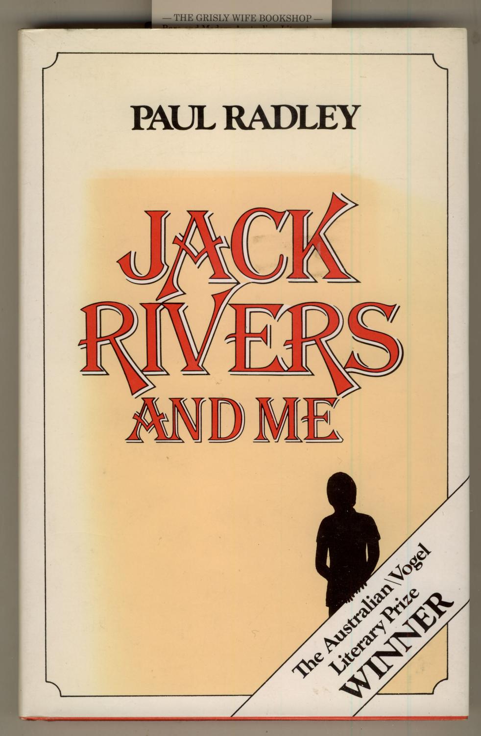 Jack Rivers And Me By Radley Paul But Actually Jack Radley Fine Hardcover 1981 1st Edition