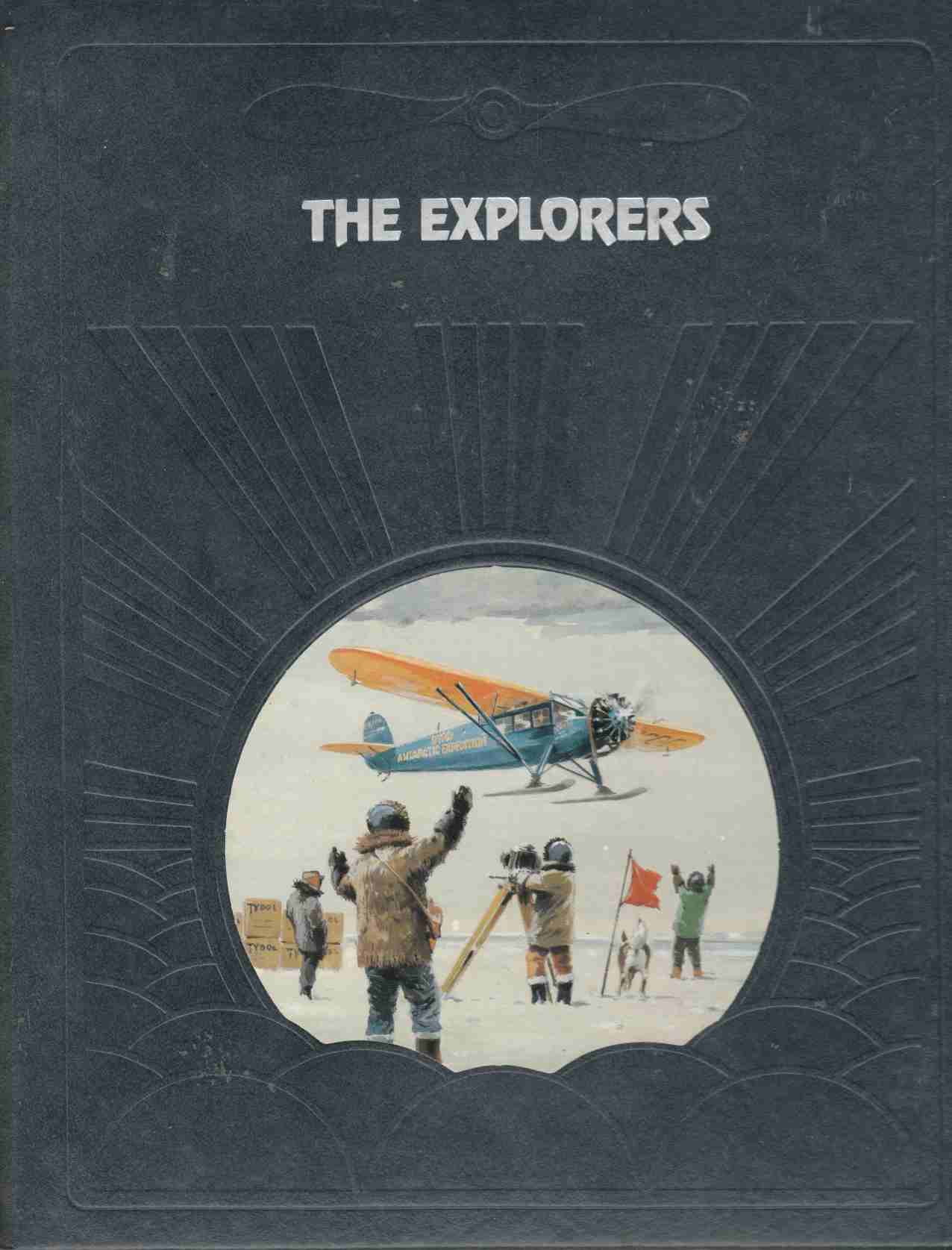 The Explorers by Jackson, Donald Dale; Time-Life Books: Very Good+ with ...