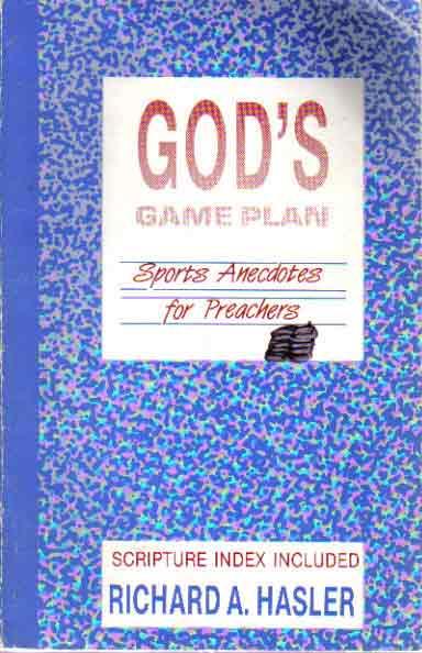 God's Game Plan by Hasler, Richard: VG- Softcover (1990) Signed by ...