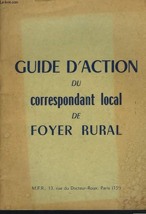 GUIDE D'ACTION DU CORRESPONDANT LOCAL DE FOYER RURAL von COLLECTIF: bon ...