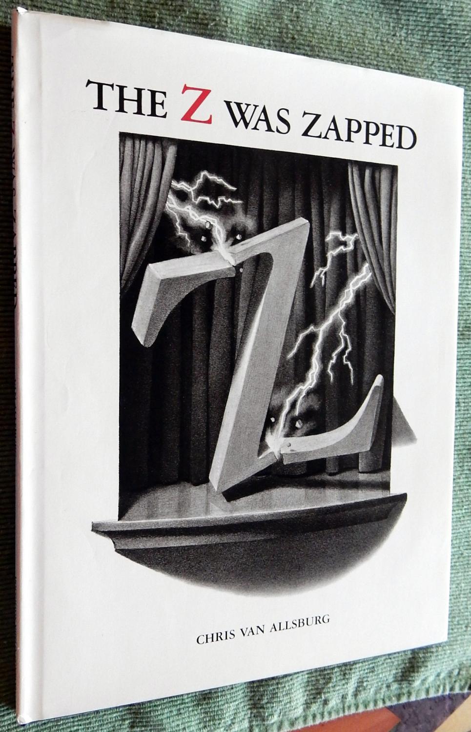 The Z was Zapped. by Van Allsburg, Chris. Written & illustrated by ...