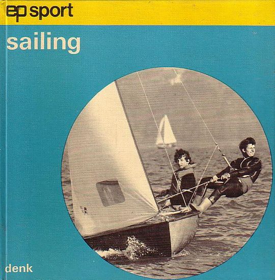 SAILING by DENK, Roland: (1973) | Jean-Louis Boglio Maritime Books