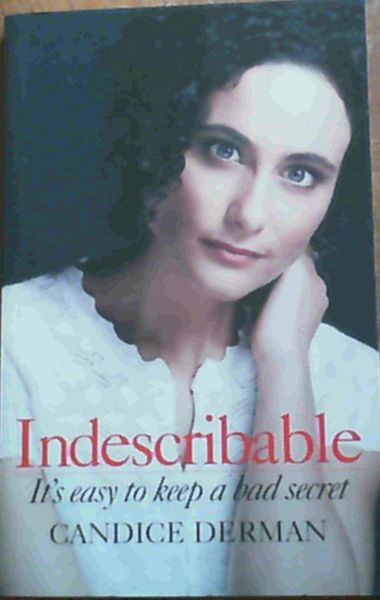 Indescribable by Derman, Candice: Very Good Soft cover (2010) 1st ...