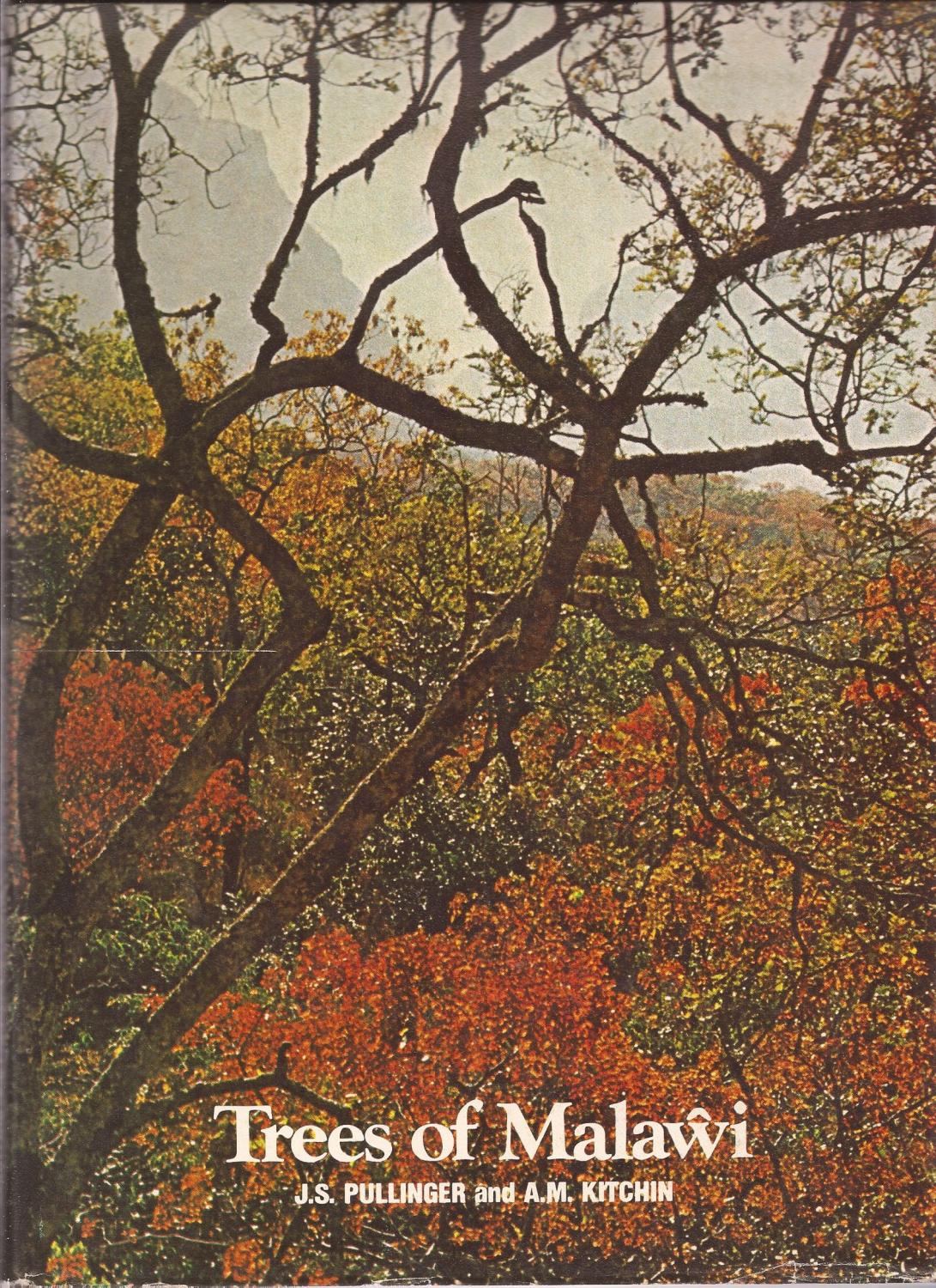 Trees of Malawi With Some Shrubs and Climbers by Pullinger, John S ...